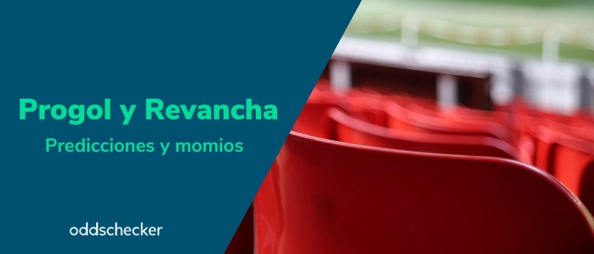Predicciones Progol Revancha 2316 | Momios Quiniela Posible